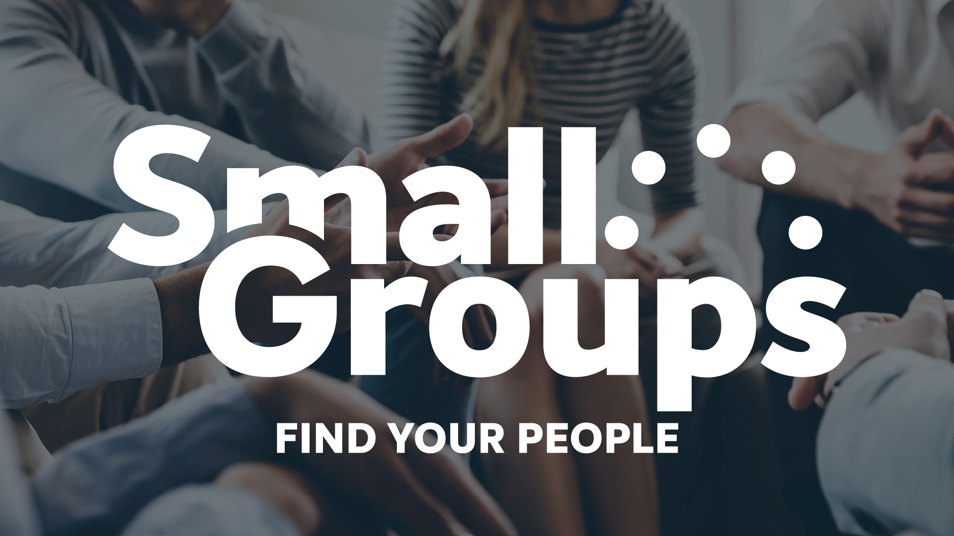 Small Groups: Find Your People – Plainfield UMC Today